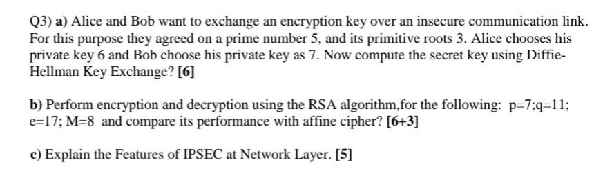 Solved Q3) a) Alice and Bob want to exchange an encryption | Chegg.com