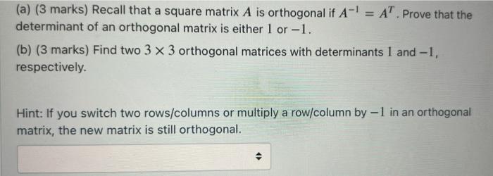 Solved (a) (3 marks) Recall that a square matrix A is | Chegg.com
