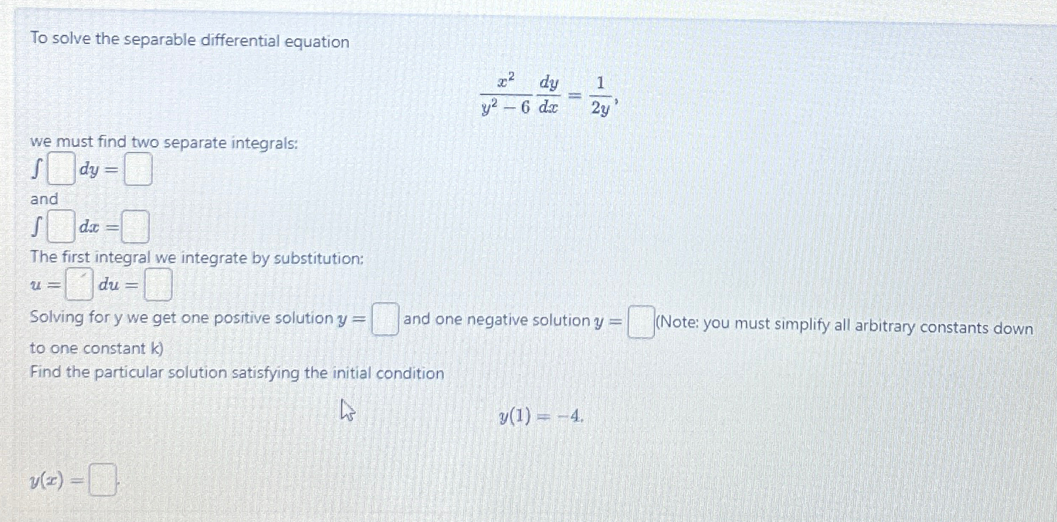Solved To solve the separable differential | Chegg.com