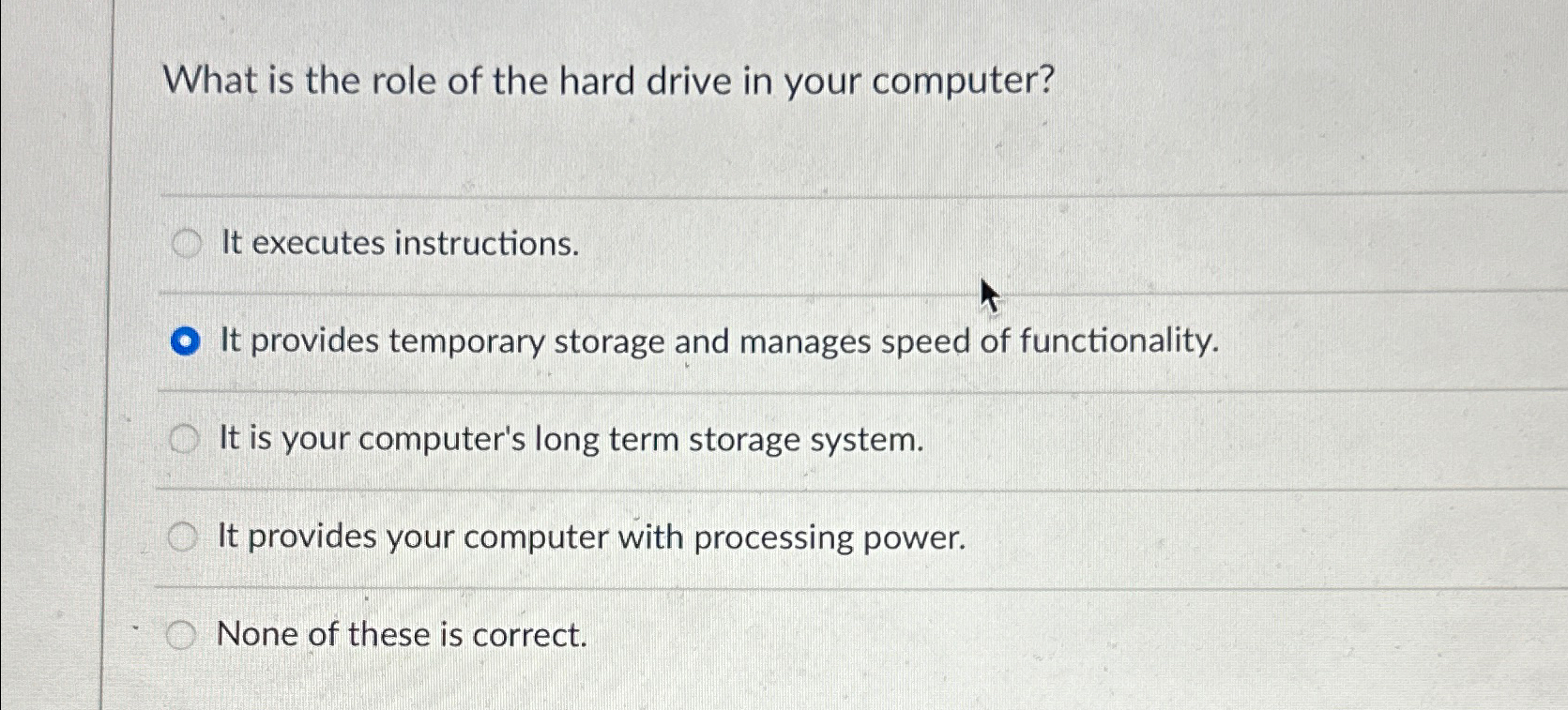 Solved What is the role of the hard drive in your | Chegg.com