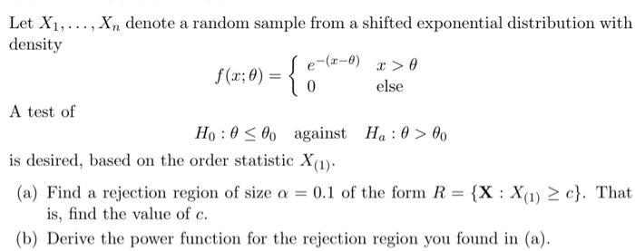 Solved Let X1, ..., X, denote a random sample from a shifted | Chegg.com