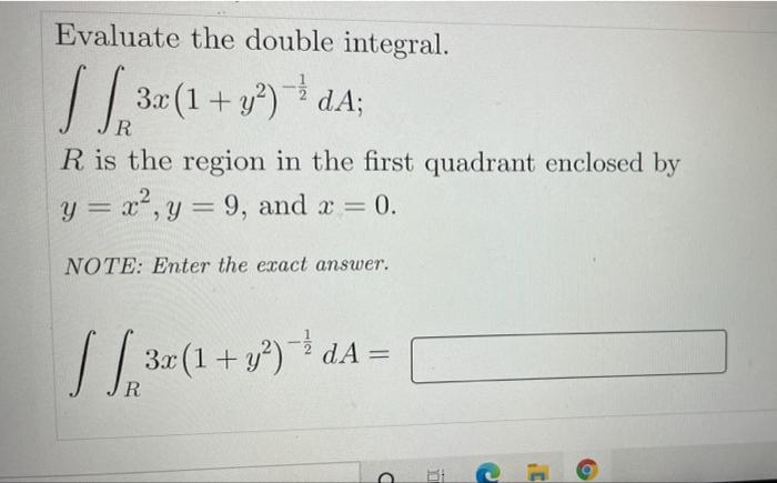 Solved Evaluate the double integral. 3x(1 + y2) dA; R R is | Chegg.com