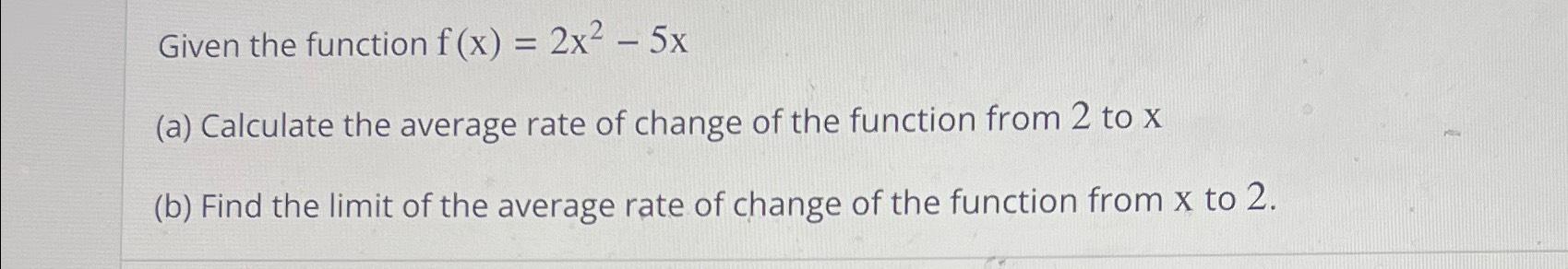 Solved Given the function f(x)=2x2-5x(a) ﻿Calculate the | Chegg.com