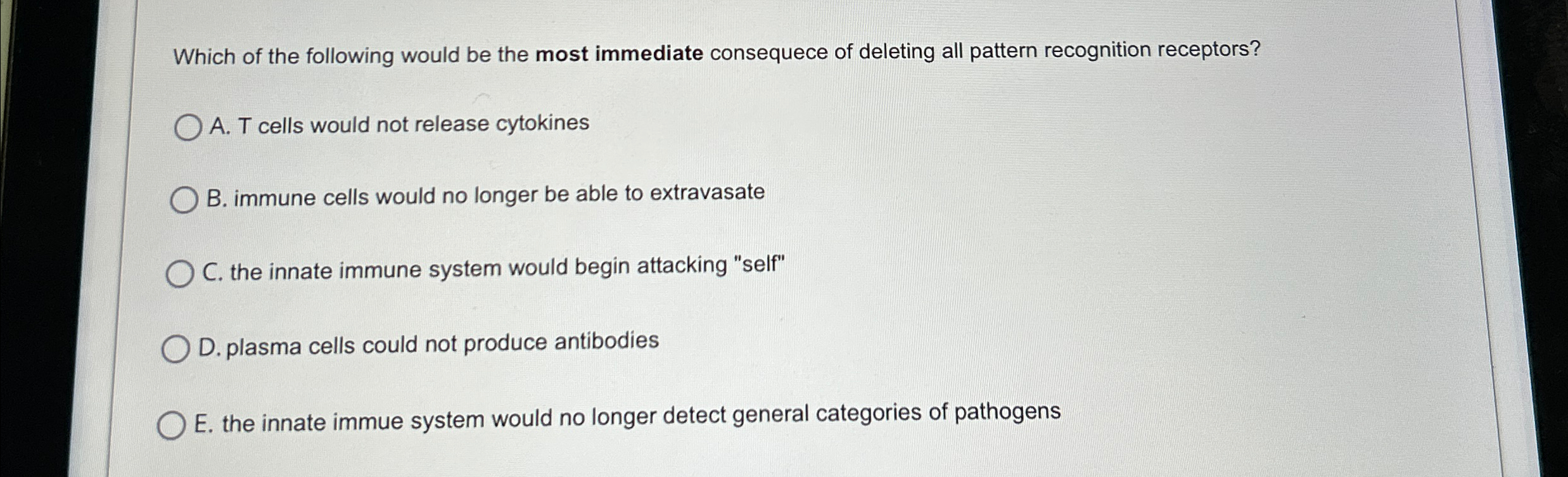 Solved Which of the following would be the most immediate | Chegg.com