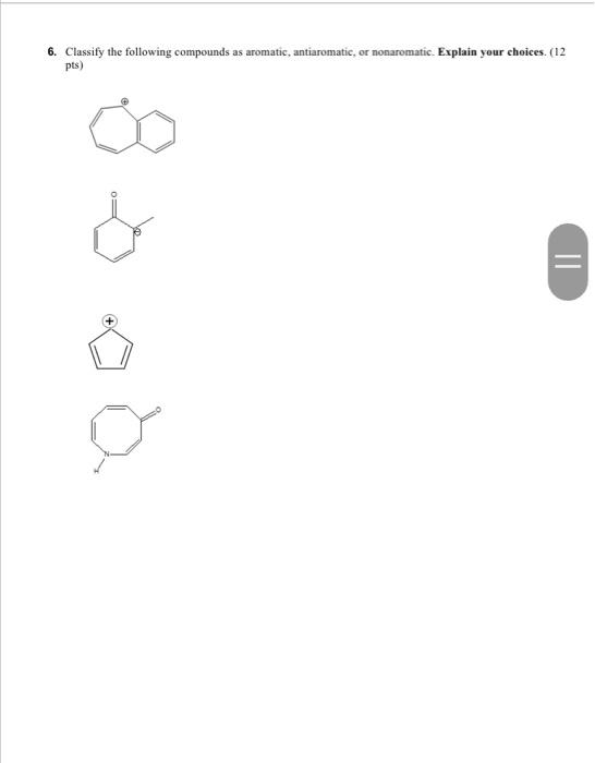 Solved 6. Classify the following compounds sas aromatic, | Chegg.com