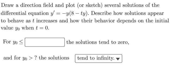 Solved Draw a direction field and plot (or sketch) several | Chegg.com