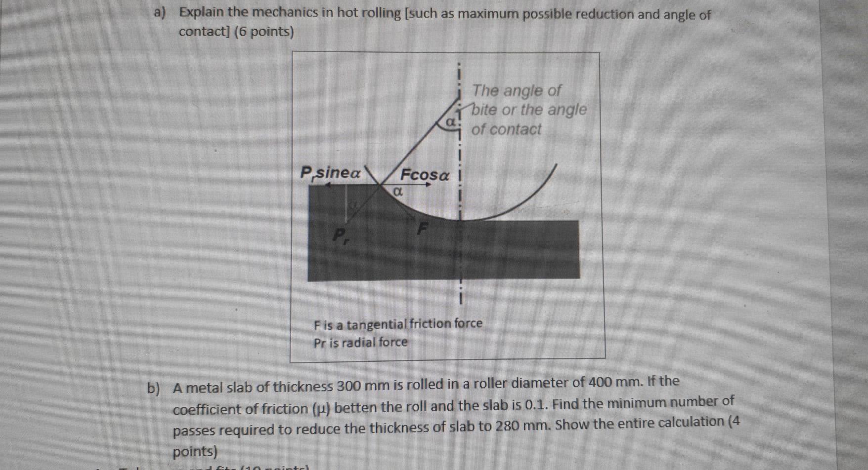 Solved a) Explain the mechanics in hot rolling (such as | Chegg.com