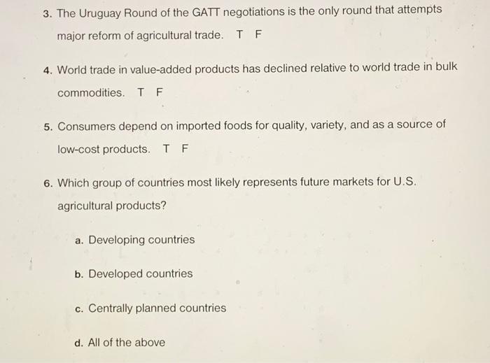 Solved 3. The Uruguay Round of the GATT negotiations is the | Chegg.com