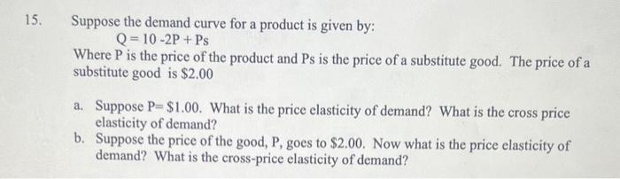 Solved Suppose the demand curve for a product is given by: | Chegg.com