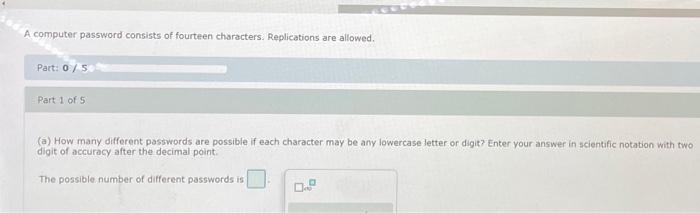 Solved A computer password consists of fourteen characters. | Chegg.com