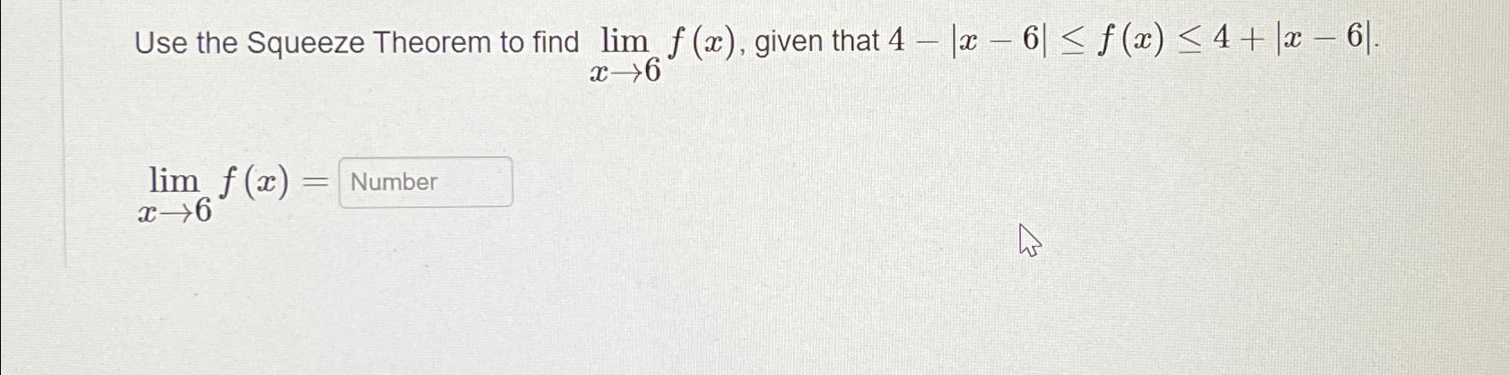 Solved Use the Squeeze Theorem to find limx→6f(x), ﻿given | Chegg.com