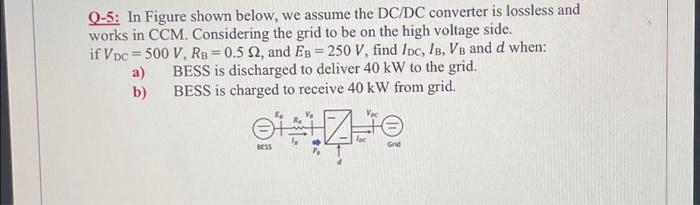 Solved Q-5: In Figure shown below, we assume the DC/DC | Chegg.com