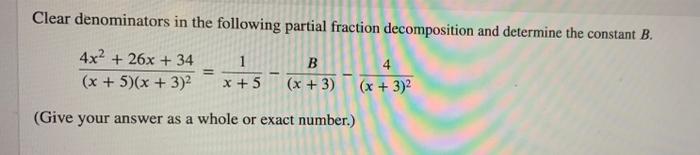 Solved Clear denominators in the following partial fraction | Chegg.com