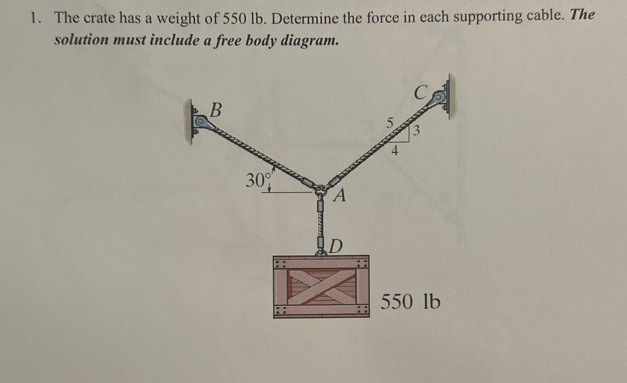 Solved The crate has a weight of 550 ﻿lb . ﻿Determine the | Chegg.com
