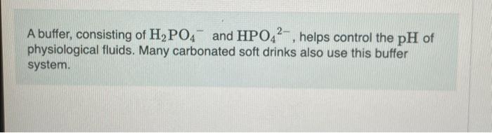 Solved A buffer, consisting of H2PO4−and HPO42−, helps | Chegg.com