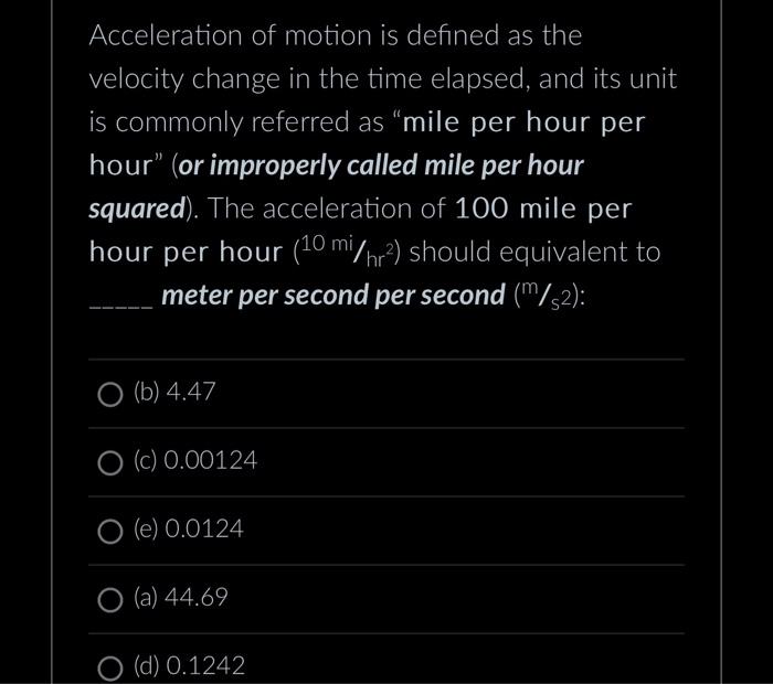 Solved Acceleration of motion is defined as the velocity | Chegg.com