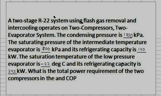 Solved A two-stage R-22 system using flash gas removal and A | Chegg.com