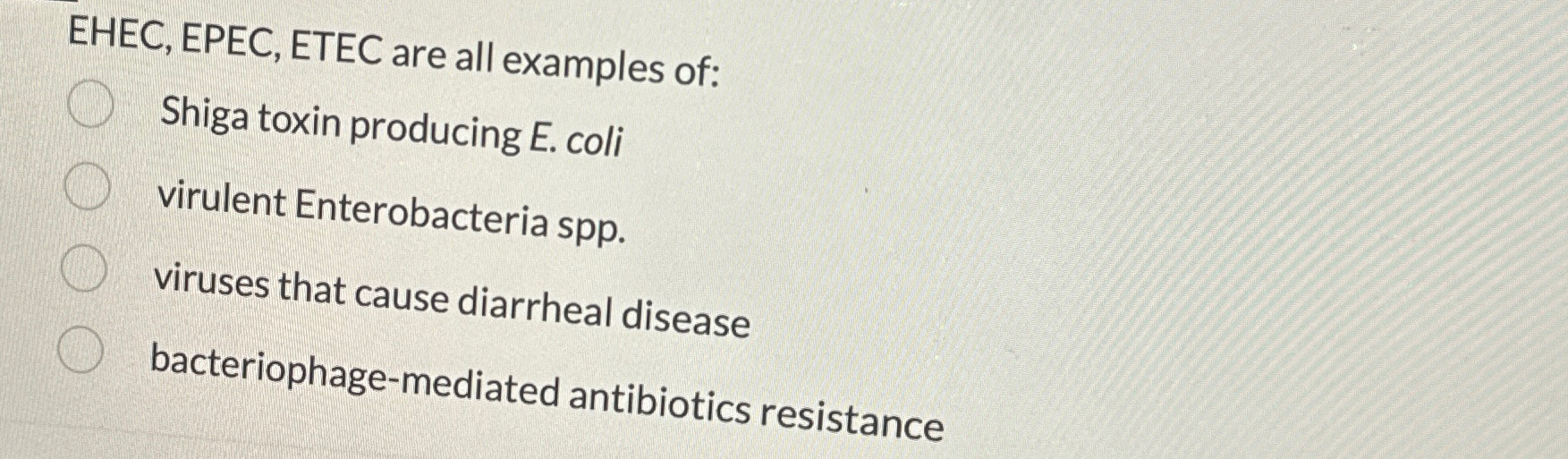 Solved EHEC, EPEC, ETEC are all examples of:Shiga toxin | Chegg.com