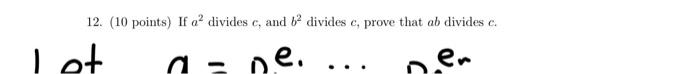 Solved 12. (10 points) If a2 divides c, and b2 divides c, | Chegg.com