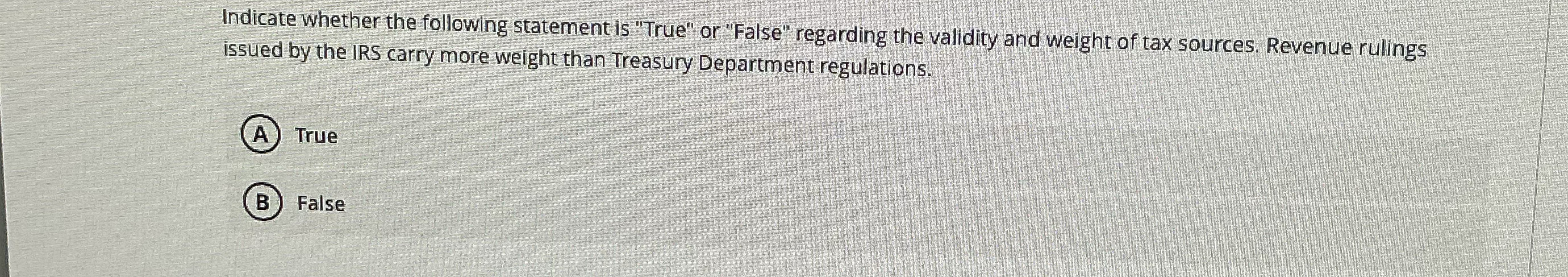 Solved Indicate whether the following statement is "True" or | Chegg.com