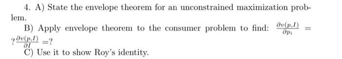 Solved 4. A) State the envelope theorem for an unconstrained | Chegg.com