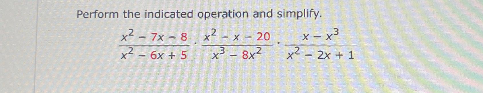 Solved Perform the indicated operation and | Chegg.com