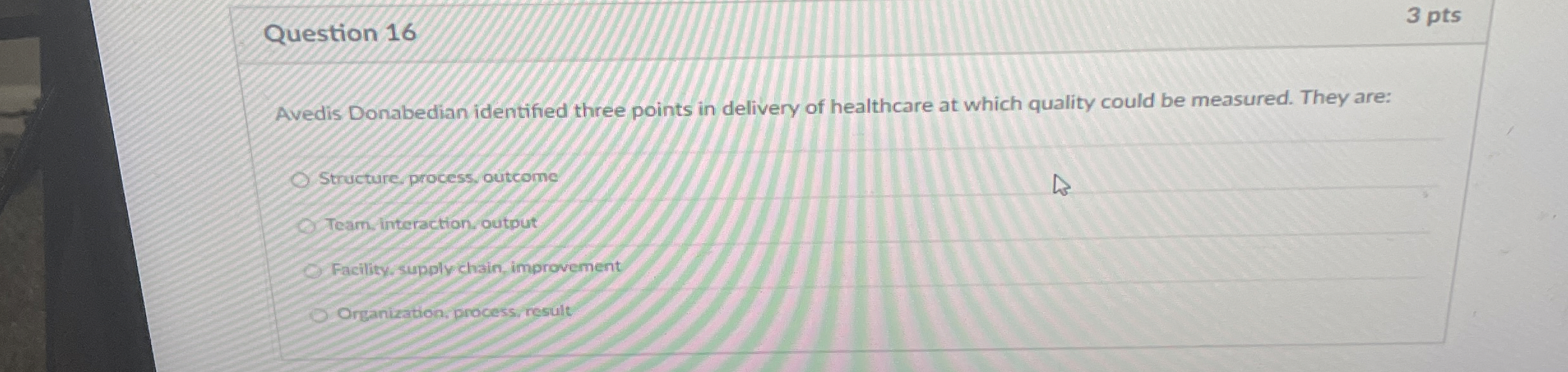 Solved Question 163 ﻿ptsAvedis Donabedian identified three | Chegg.com