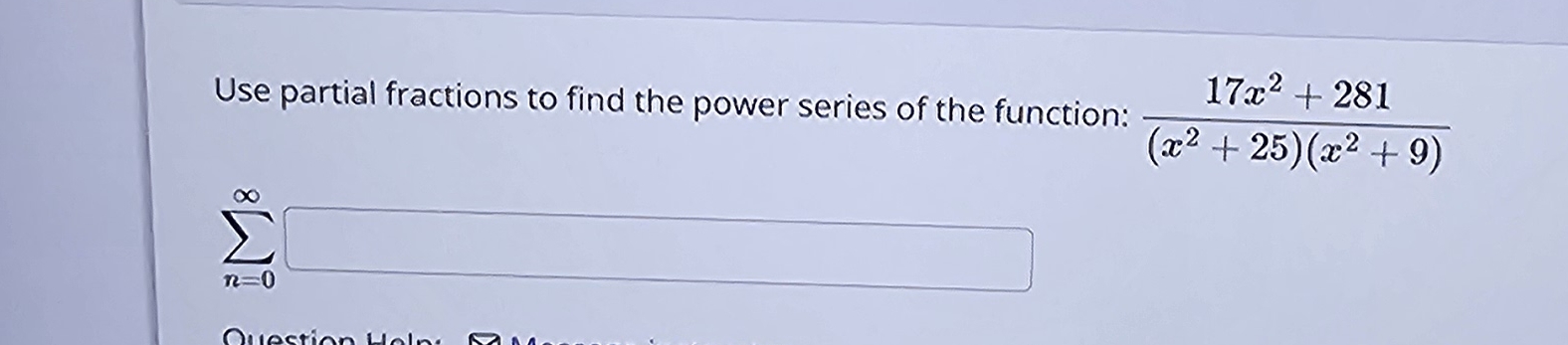 Solved Use partial fractions to find the power series of the | Chegg.com