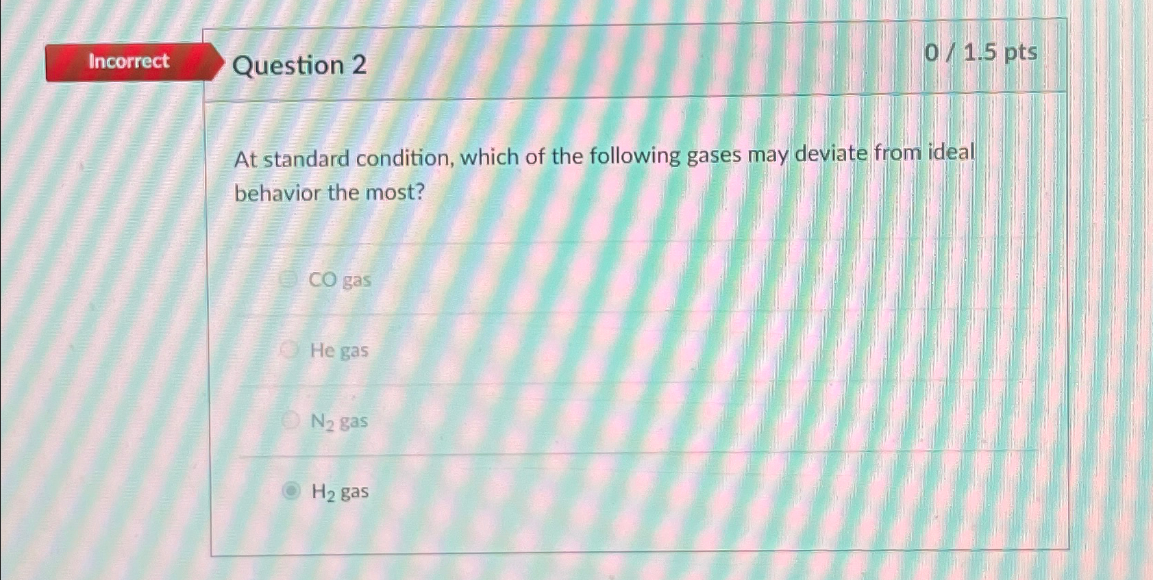 Solved IncorrectQuestion 201.5ptsAt standard condition, | Chegg.com