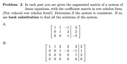 Solved Problem 2. In each part you are given the augmented | Chegg.com