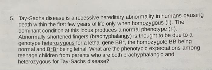 Solved 5. Tay-Sachs disease is a recessive hereditary | Chegg.com