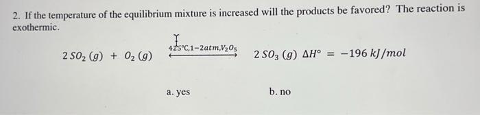 Solved 2. If the temperature of the equilibrium mixture is | Chegg.com