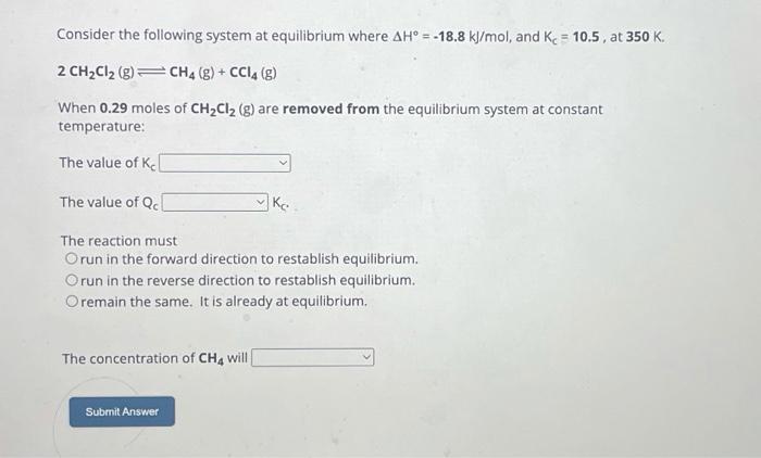 Solved 1 the value of Kc: increases, decreases, or stays the | Chegg.com