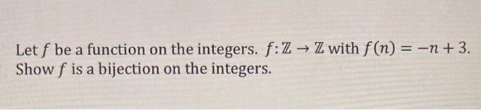 Solved Let f be a function on the integers. f:Z→Z with | Chegg.com