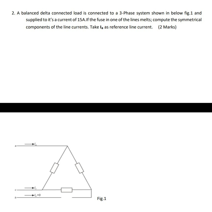 Solved 2. A balanced delta connected load is connected to a | Chegg.com