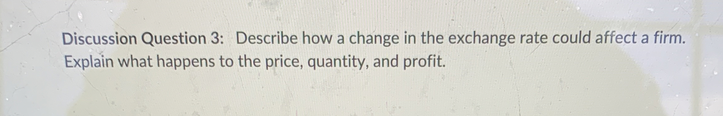 Solved Discussion Question 3: Describe how a change in the | Chegg.com