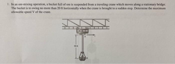 Solved 1. In an ore-mixing operation, a bucket full of ore | Chegg.com