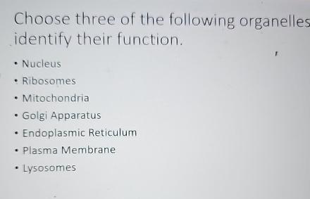 Solved Choose three of the following organelles identify | Chegg.com