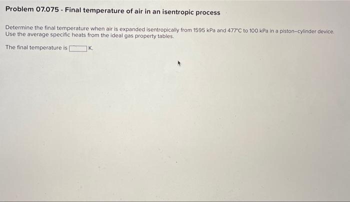 Solved Problem 07.075 - Final temperature of air in an | Chegg.com