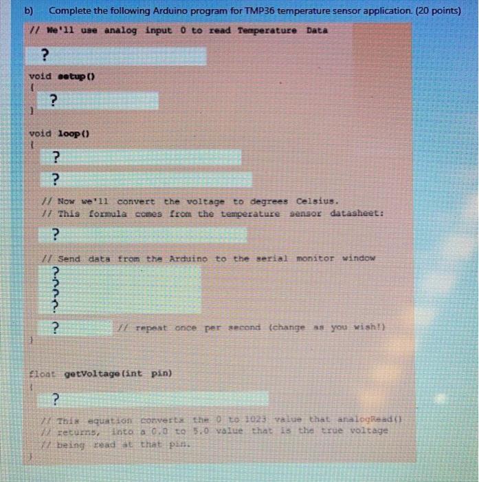 Solved b) Complete the following Arduino program for TMP36 | Chegg.com
