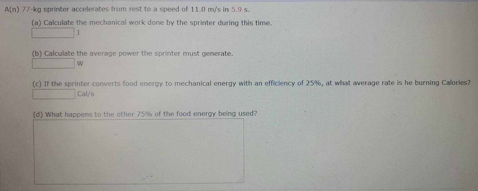 Solved A(n) 77-kg sprinter accelerates from rest to a speed | Chegg.com