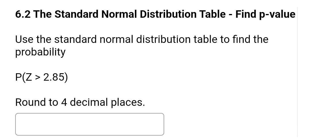 Solved 6.2 The Standard Normal Distribution Table - Find | Chegg.com