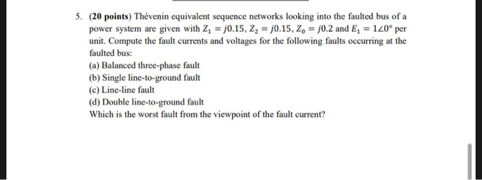 Solved 5. (20 points) Thévenin equivalent sequence networks | Chegg.com
