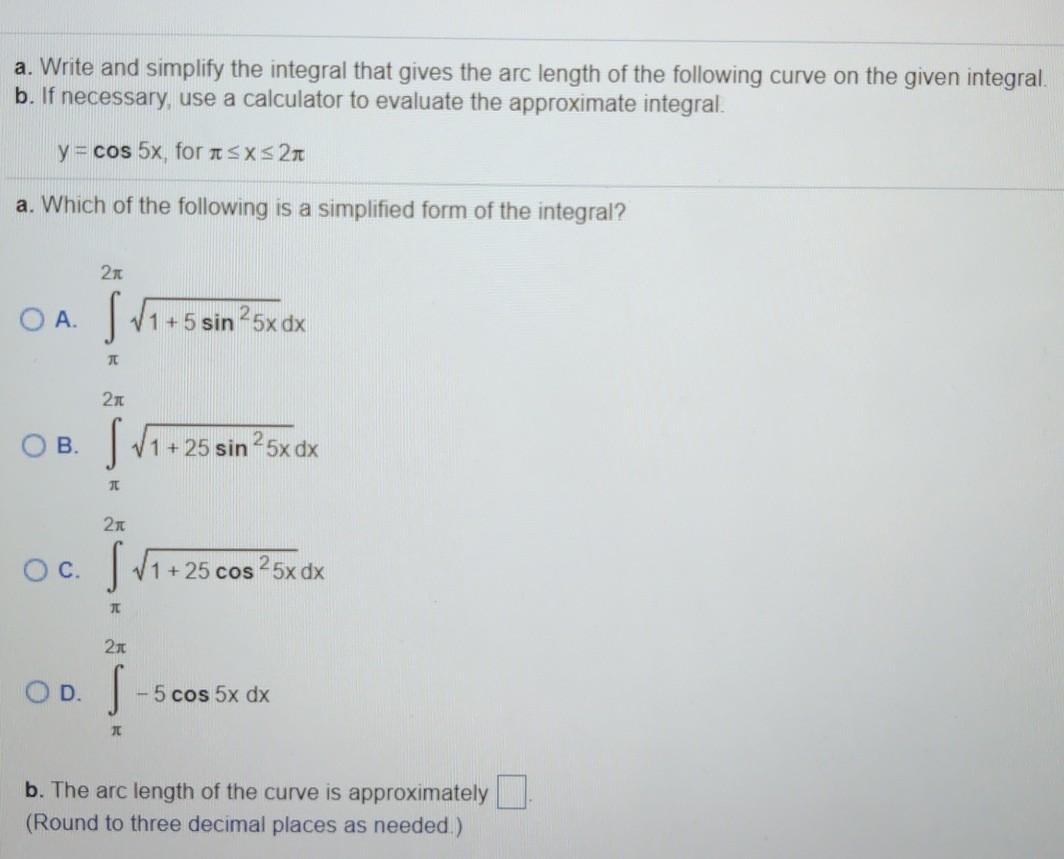 Solved a. Write and simplify the integral that gives the arc | Chegg.com