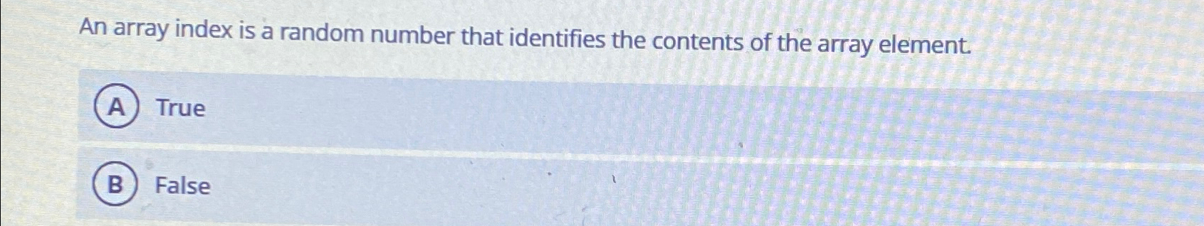 Solved An array index is a random number that identifies the | Chegg.com