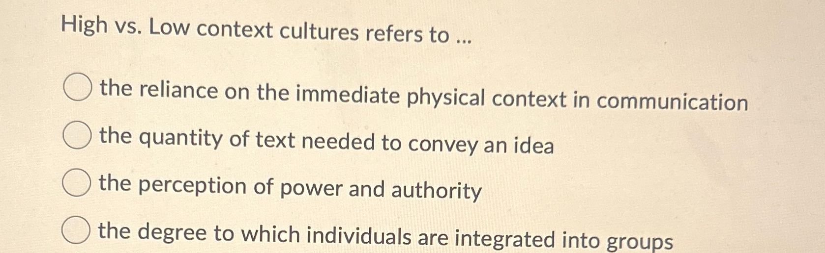 Solved High vs. ﻿Low context cultures refers to ...the | Chegg.com