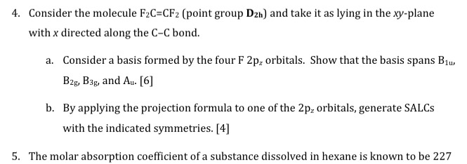 Solved 4. Consider the molecule F2C=CF2 (point group D2h) | Chegg.com