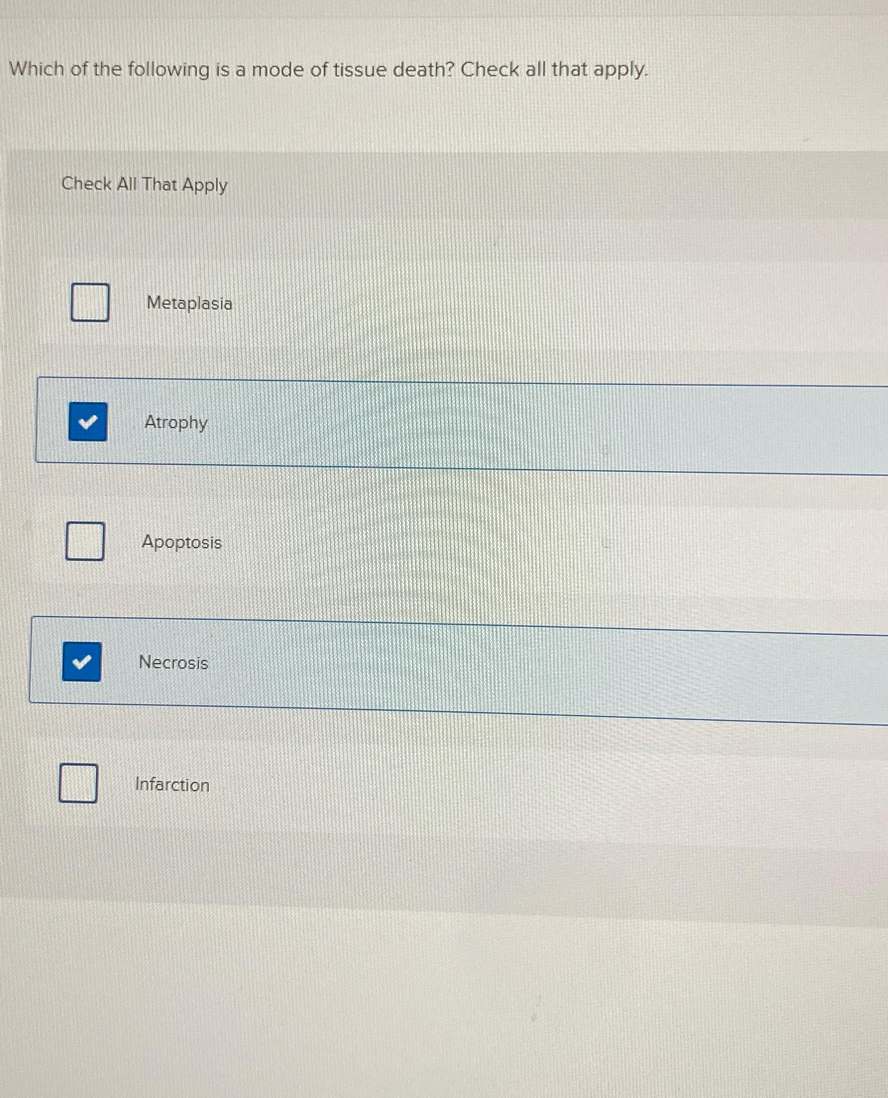 Solved Which of the following is a mode of tissue death? | Chegg.com