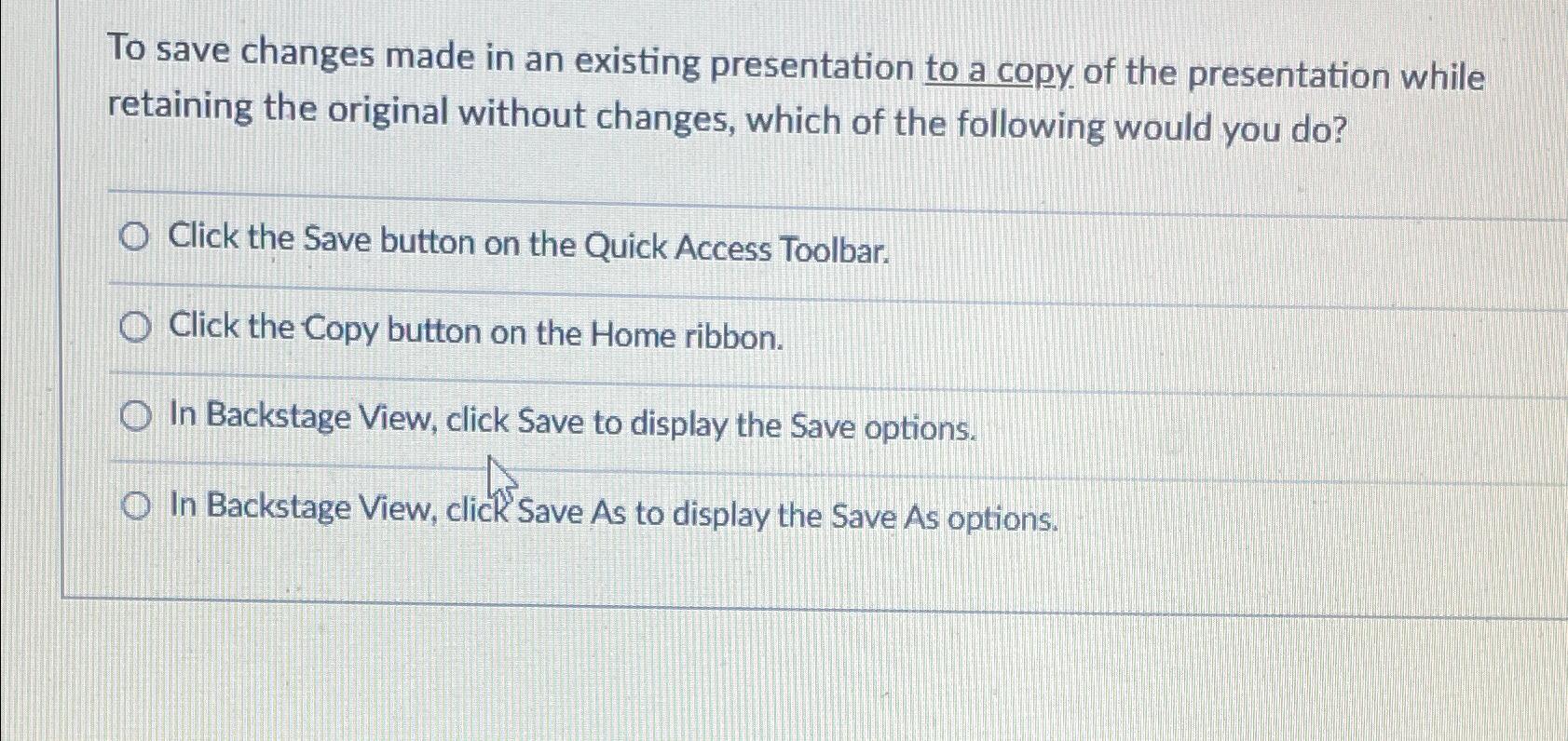Solved To save changes made in an existing presentation to a | Chegg.com