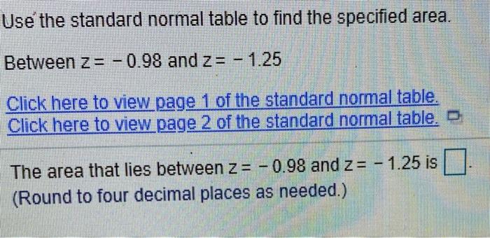 Solved Use the standard normal table to find the area to the | Chegg.com